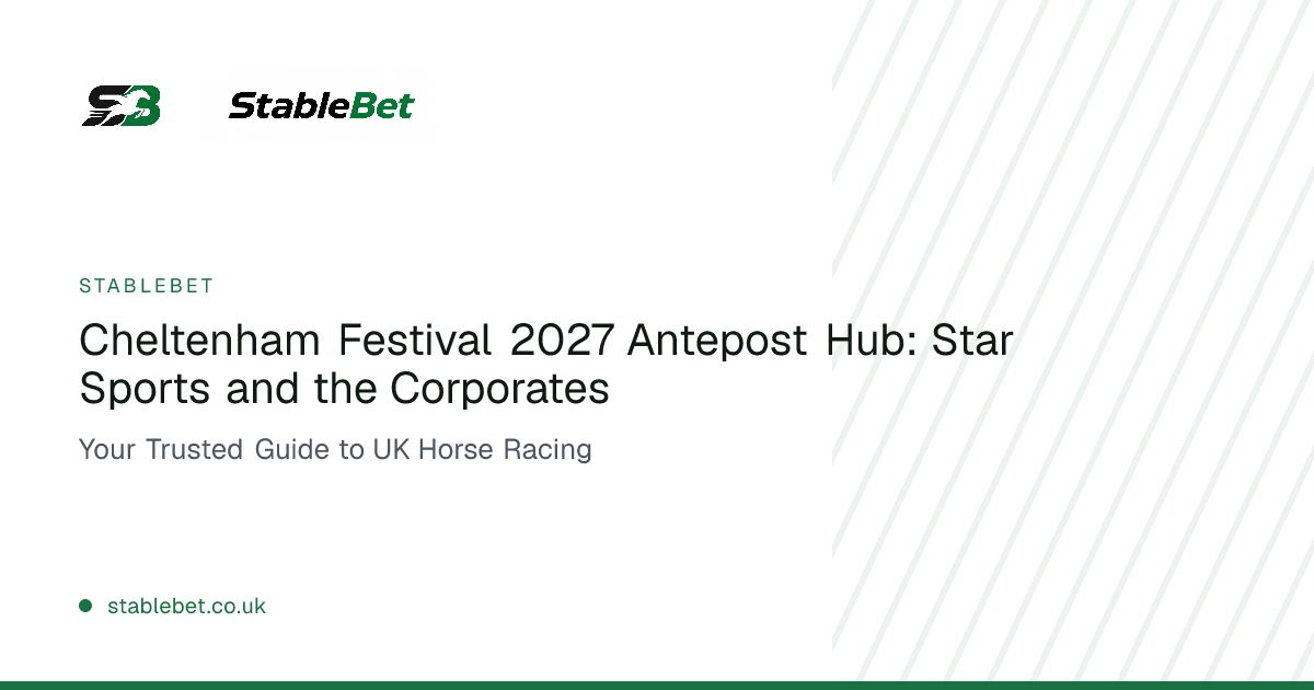 Cheltenham Festival 2027 Antepost Hub: Star Sports and the